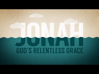 Jonah God's Relentless Grace | Maranatha Media | WorshipHouse Media