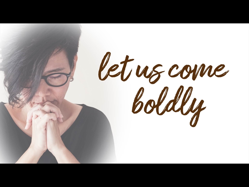 Let Us Come Boldly | Now i See Media | WorshipHouse Media
