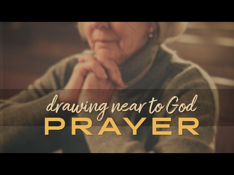 Prayer: Drawing Near To God | Now i See Media | WorshipHouse Media