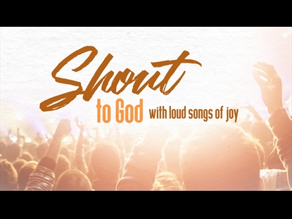 Shout To God | Now i See Media | WorshipHouse Media
