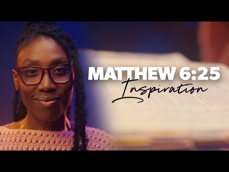 Matthew 6:25 Inspiration | Playback Media | Playback Media Store