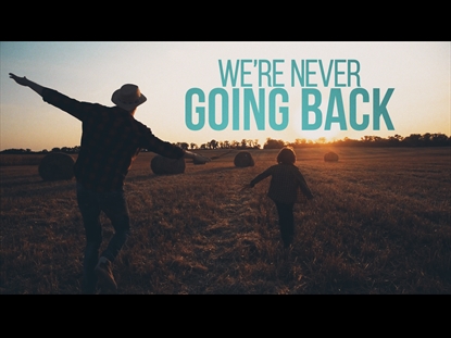 We're Never Going Back | Playback Media | WorshipHouse Media