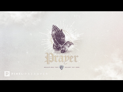 Prayer Bumper | Pixel Preacher | WorshipHouse Media