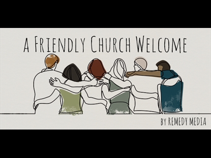 A Friendly Welcome To Church | Remedy Media | WorshipHouse Media