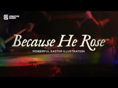 Because He Rose | Creative Sheep | WorshipHouse Media