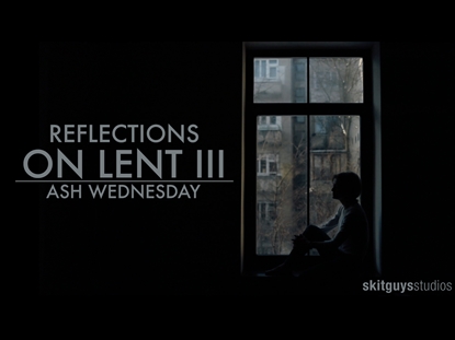 Ash Wednesday | Skit Guys Studios | WorshipHouse Media
