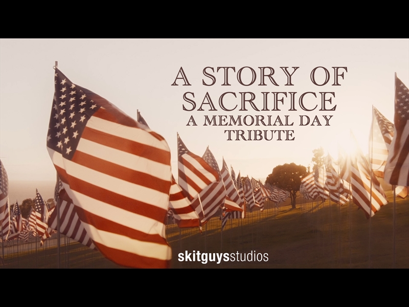 A Story Of Sacrifice: A Memorial Day Tribute | Skit Guys Studios | WorshipHouse Media