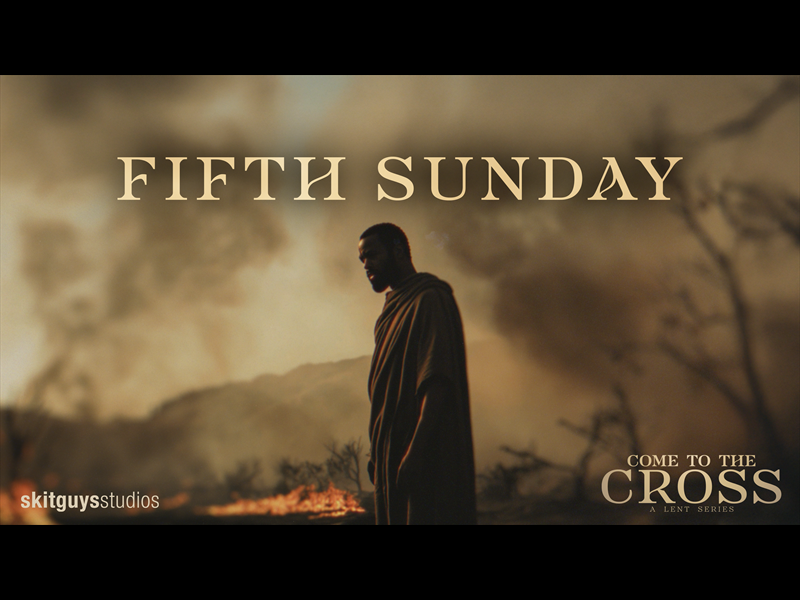 Come To The Cross: Lent Week 5 | Skit Guys Studios | WorshipHouse Media