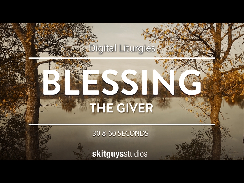 Digital Liturgies: The Giver | Skit Guys Studios | WorshipHouse Media