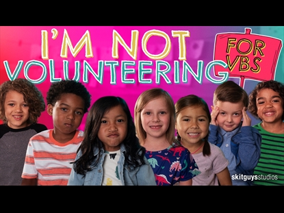 Im Not Volunteering For Vbs | Skit Guys Studios | WorshipHouse Media