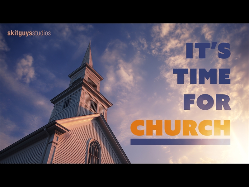 It's Time For Church | Skit Guys Studios | WorshipHouse Media