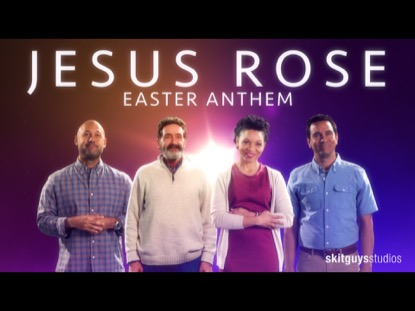 Jesus Rose | Skit Guys Studios | WorshipHouse Media