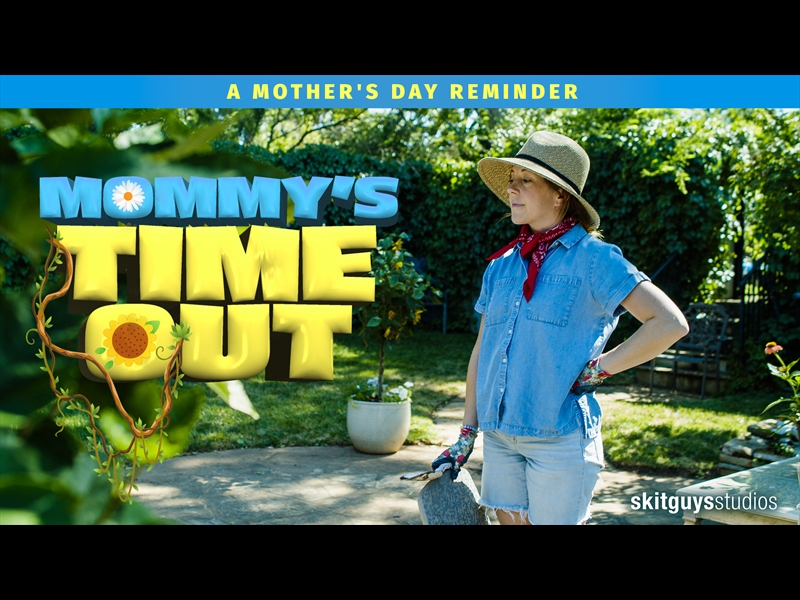 Mommy's Time Out: A Mother's Day Reminder | Skit Guys Studios ...