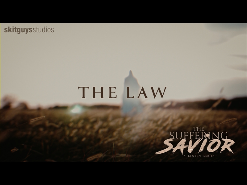 The Suffering Savior: Lent Week 3 - The Law | Skit Guys Studios ...