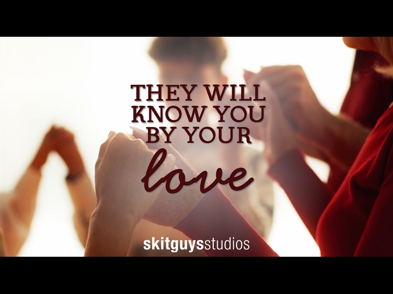 They Will Know You By Your Love | Skit Guys Studios | WorshipHouse Media