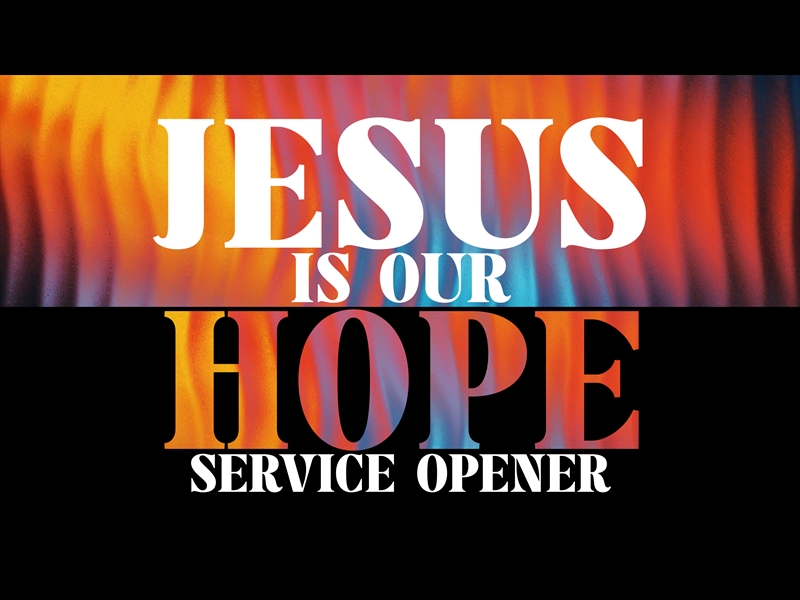 Jesus Is Our Hope Service Opener | Timber & Pearl | WorshipHouse Media