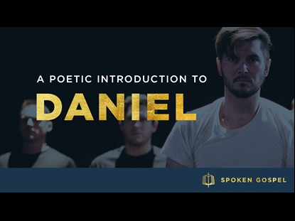 The Book Of Daniel: An Introduction | Spoken Gospel | WorshipHouse Media