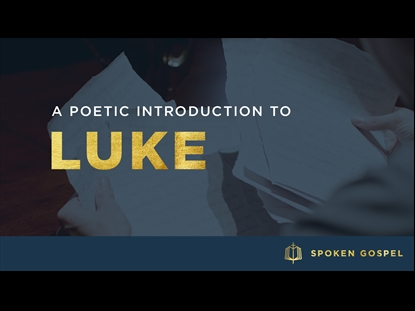 The Book Of Luke: An Introduction | Spoken Gospel | WorshipHouse Media