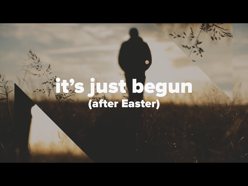 It's Just Begun (After Easter) | Hyper Pixels Media | WorshipHouse Media