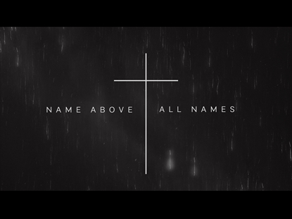 Name Above Names | Shift Worship | Playback Media Store