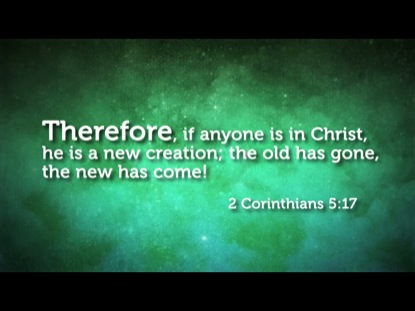 2 Corinthians 5:17 | MinistryFlix | WorshipHouse Media