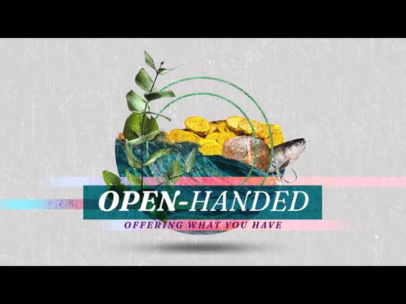 Open Handed: Title | Church Visuals | WorshipHouse Media