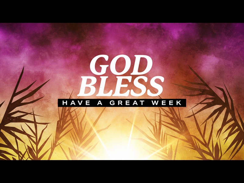 Have A Great Week Church