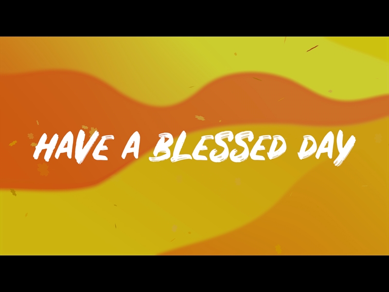 Have A Blessed Day - Fall Motion Background | Church Fuel ...