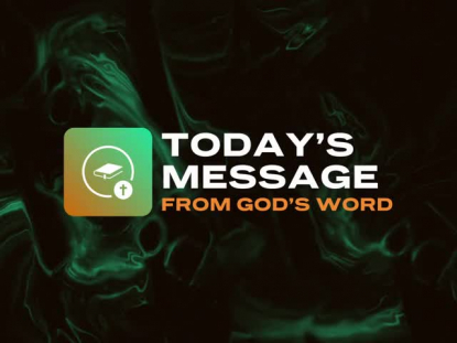 Today S Message From God S Word | Igniter Media | WorshipHouse Media