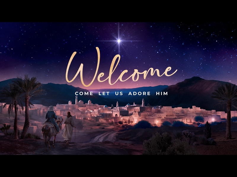 Christmas Journey Christmas Welcome | Life Scribe Media | WorshipHouse ...