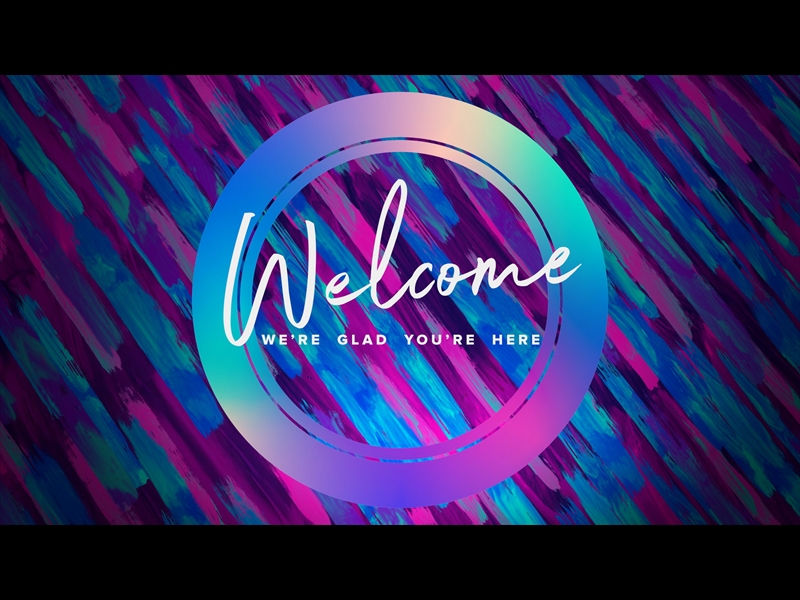 Color Brush Welcome | Life Scribe Media | WorshipHouse Media