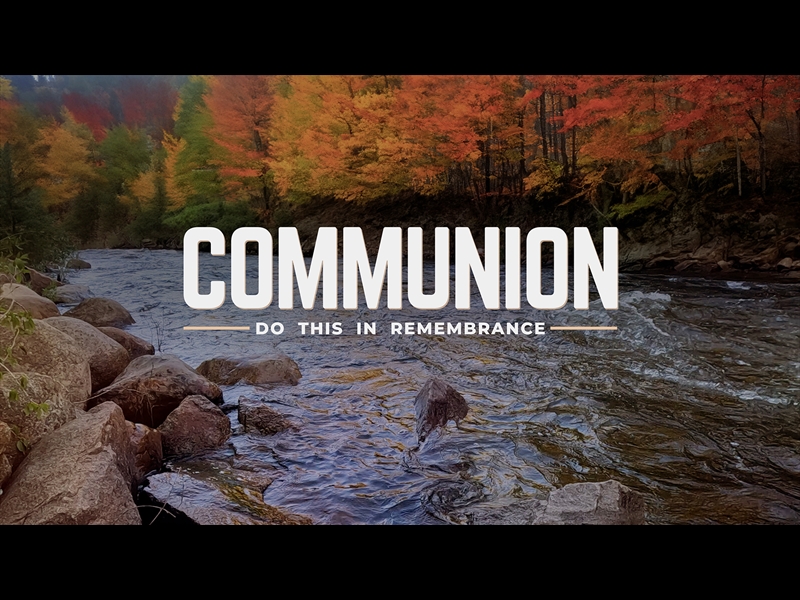Northwest Fall Communion | Life Scribe Media | WorshipHouse Media