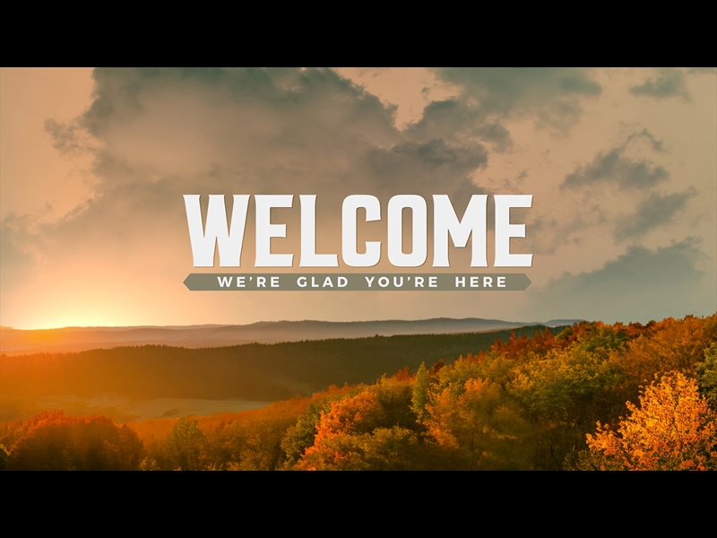 Wilderness Fall Welcome | Life Scribe Media | WorshipHouse Media