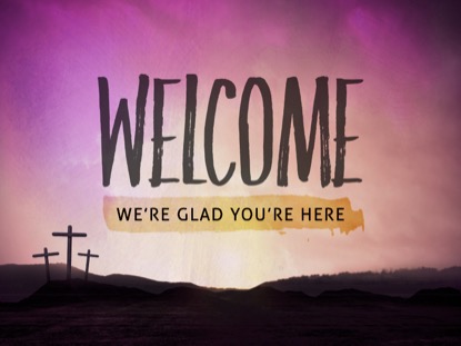 At The Cross Welcome Motion | Playback Media | SermonSpice