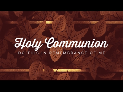 Harvest Gathering Communion Motion | Playback Media | WorshipHouse Media