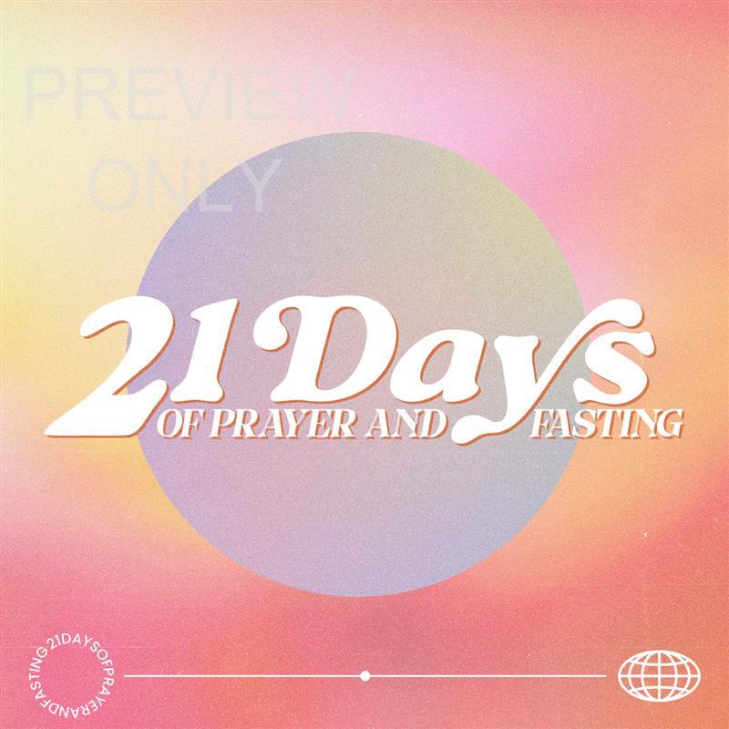 21 Days Of Prayer And Fasting 1: Social Graphics Title | Church Visuals ...