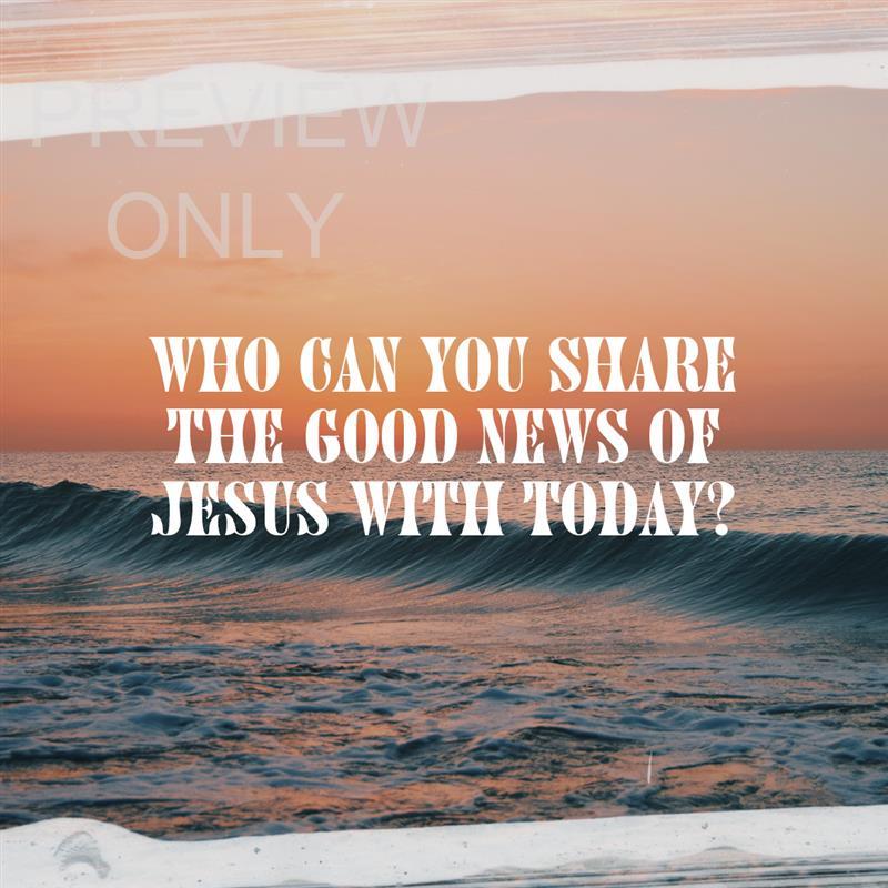 Share The Good News Of Jesus Today: Social Graphic | Church Visuals ...