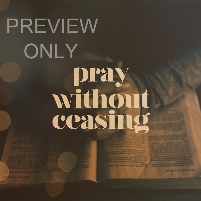 Pray Without Ceasing | Shift Worship | WorshipHouse Media