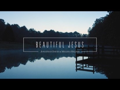 Beautiful Jesus Video Worship Song Track with Lyrics | Jonathan and ...