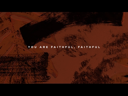 Faithful Video Worship Song Track with Lyrics | Gateway Worship ...