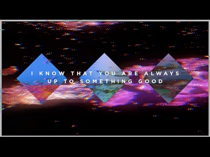 Something Good Video Worship Song Track with Lyrics | Gateway Worship ...