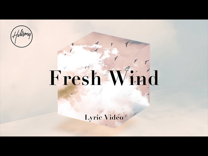 Fresh Wind Video Worship Song Track with Lyrics | Hillsong ...
