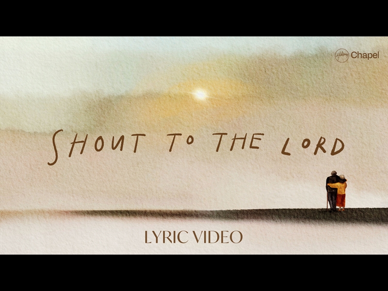 Shout To The Lord Video Worship Song Track with Lyrics | Hillsong ...