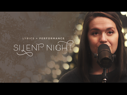 Silent Night Performance + Lyrics Video Worship Song Track with Lyrics ...