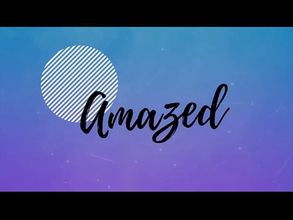 Amazed Video Worship Song Track with Lyrics | iWorship | WorshipHouse Media