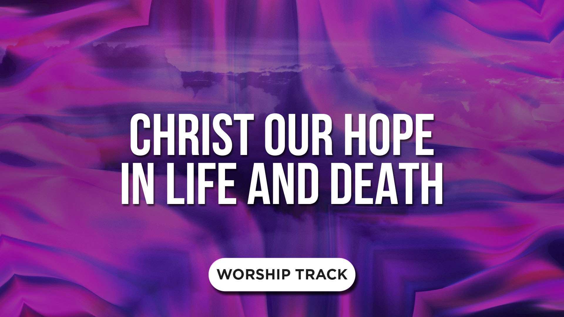 Christ Our Hope In Life And Death Video Worship Song Track with Lyrics ...