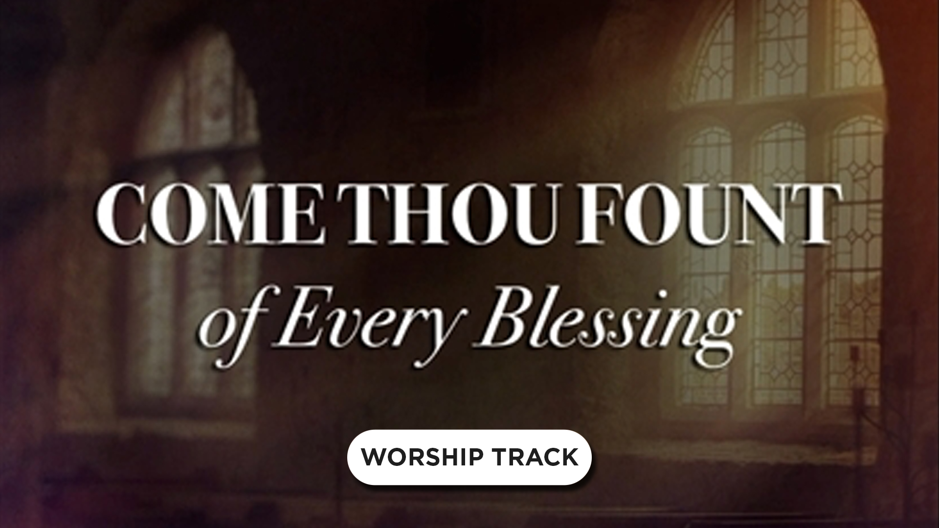 Come Thou Fount Of Every Blessing Video Worship Song Track with Lyrics ...