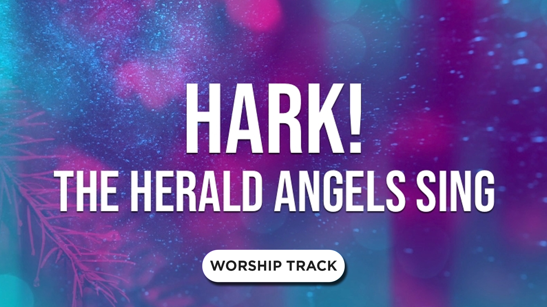 Hark! The Herald Angels Sing Video Worship Song Track with Lyrics ...