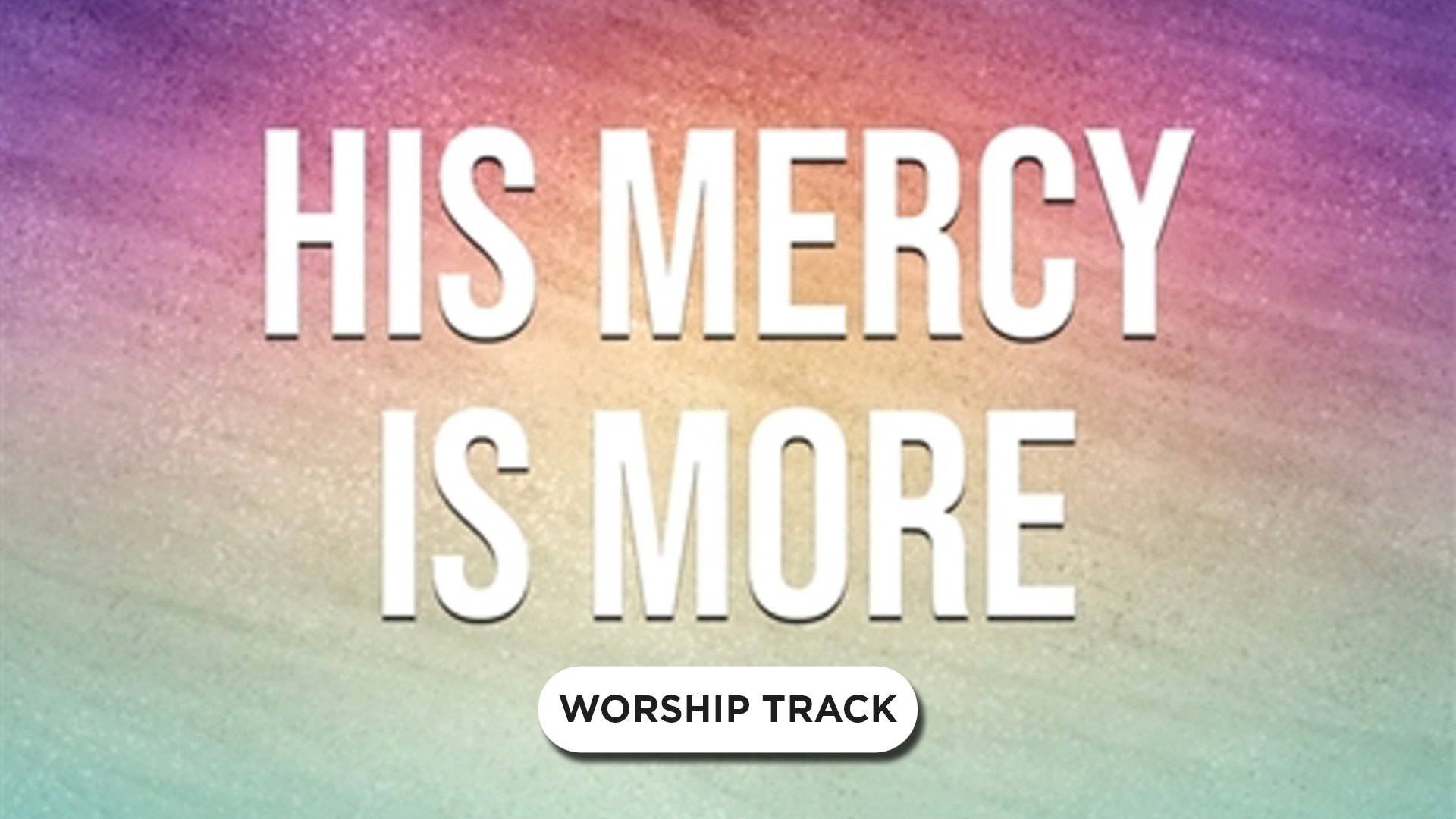 His Mercy Is More Video Worship Song Track with Lyrics | Playback Media ...
