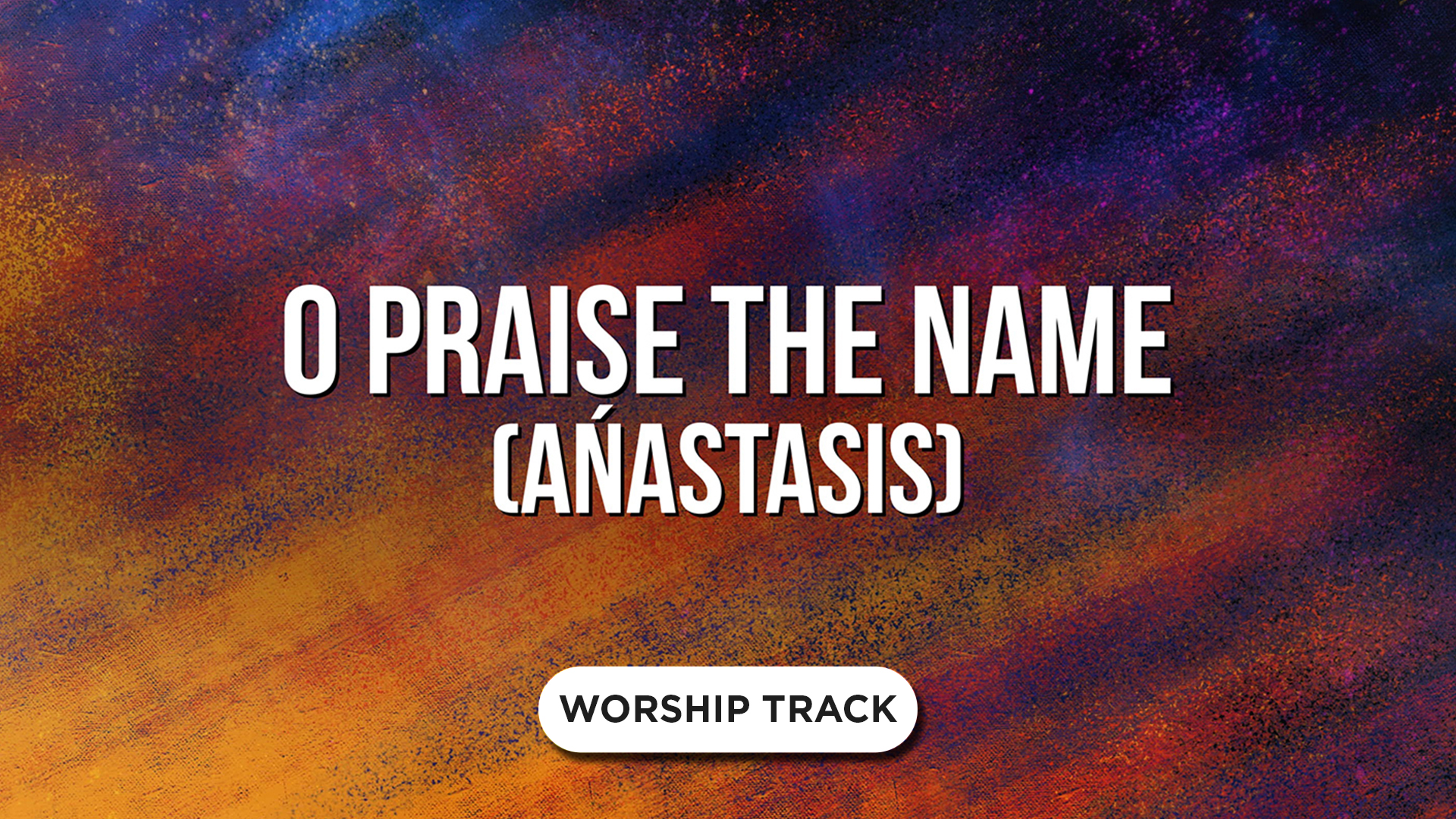 O Praise The Name (Anastasis) Video Worship Song Track with Lyrics ...